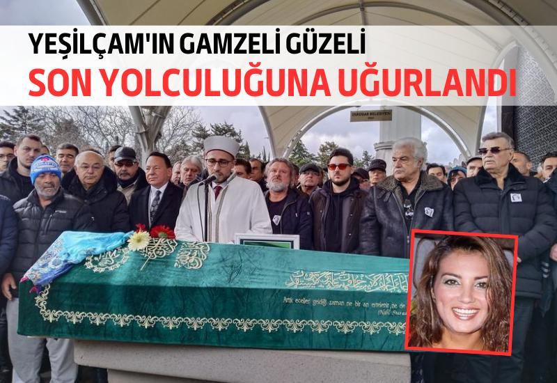Yeşilçam'ın gamzeli güzeli Bahar Öztan son yolculuğuna uğurlandı ...